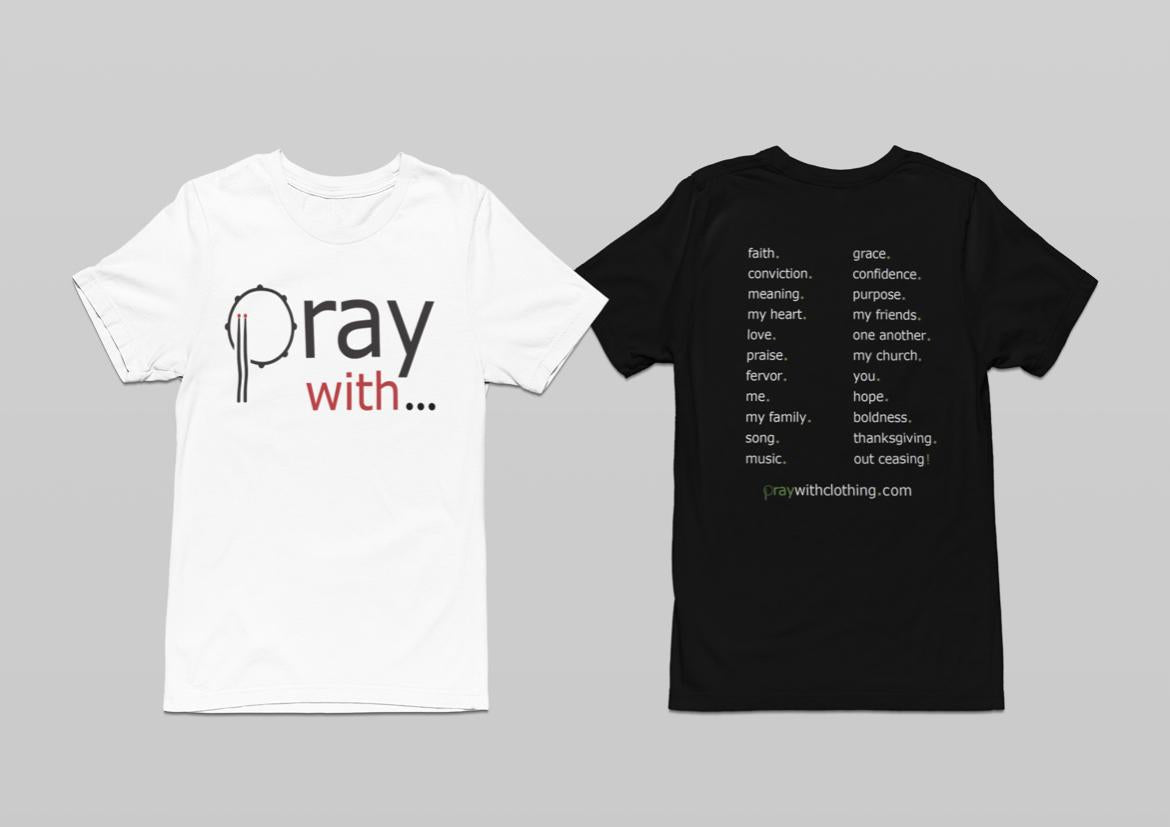 PRAY with... Collection - Faith-Based Apparel - Pray With Clothing